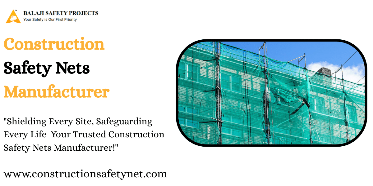 Construction Safety Nets Manufacturer - Balaji Safety Projects